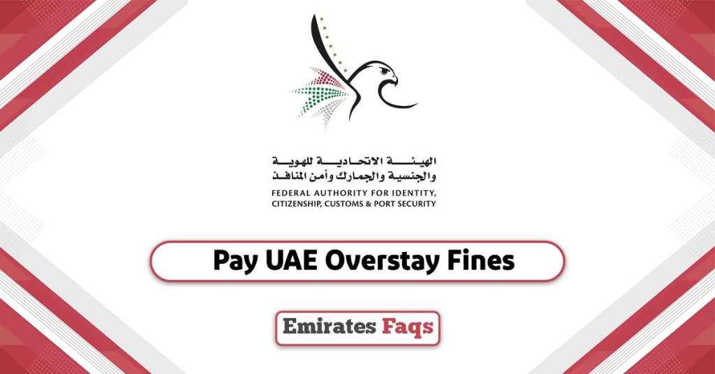 Pay UAE Overstay Fines Online: 5 Simple Steps - Emirates Faqs