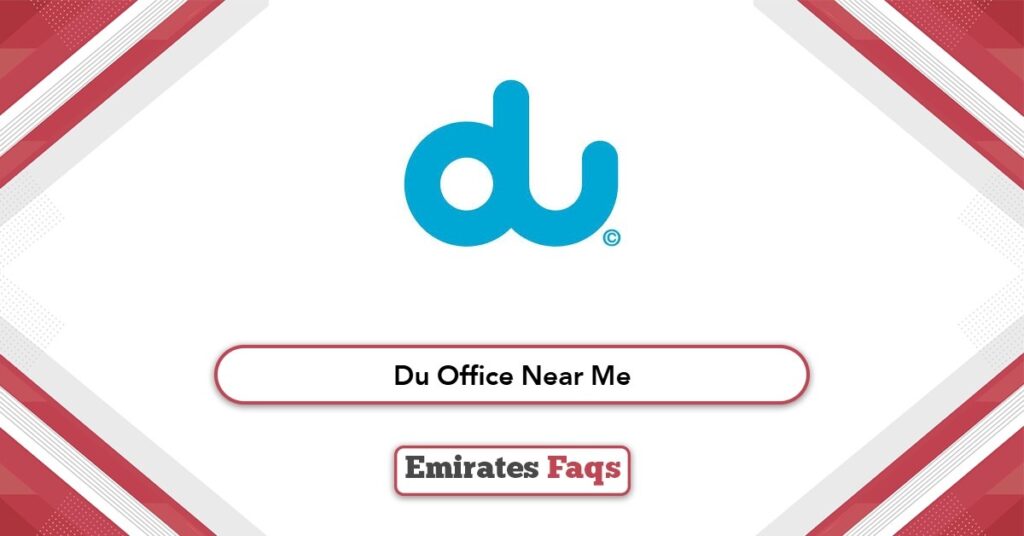 Du Office Near Me - Emirates Faqs