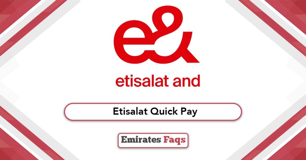 Etisalat Quick Pay: Convenient Ways to Pay your Bills - Emirates Faqs