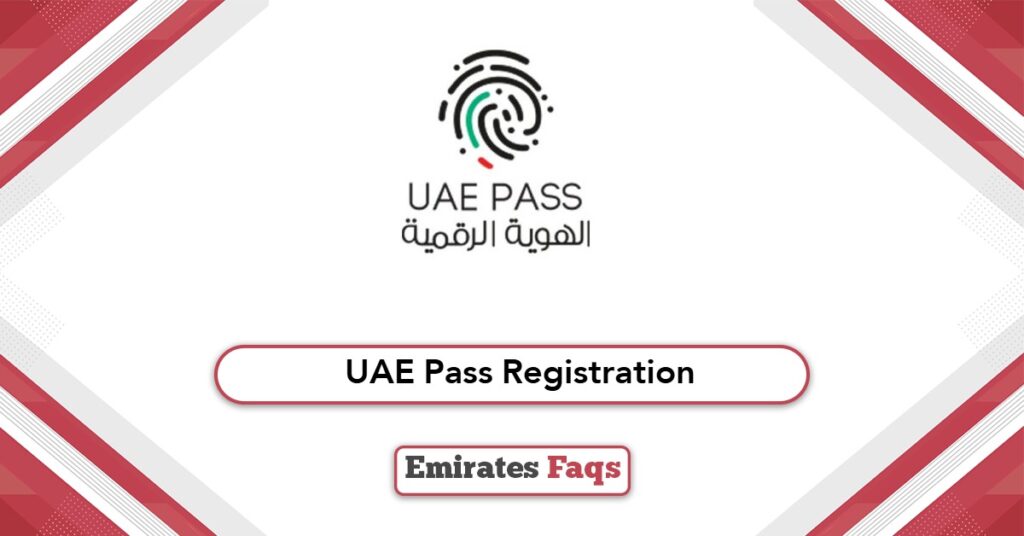Your Complete Guide to the UAE Pass Registration 2026 - Emirates Faqs